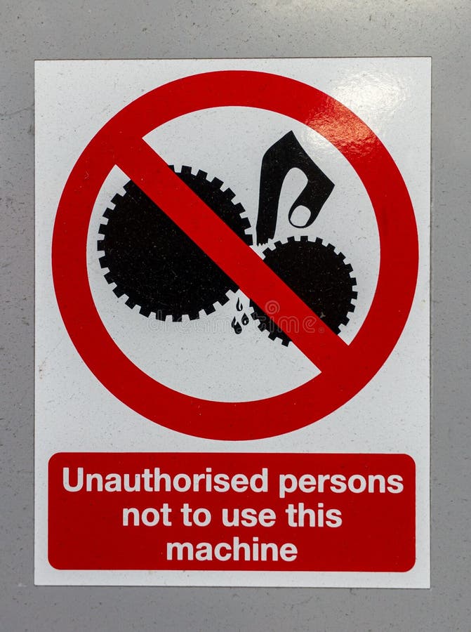 Unauthorized Persons Not To Use this Machine Sign Stock Photo - Image ...