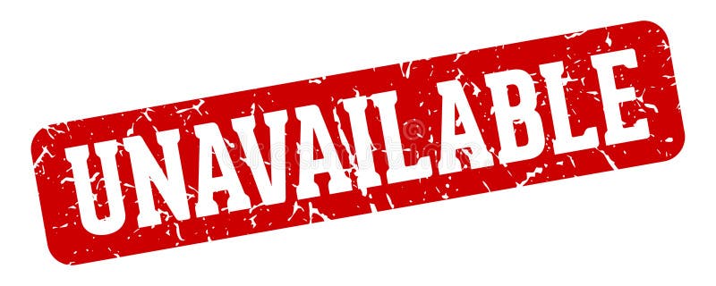 Unavailable Rectangular Sign. Unavailable Stamp Stock Vector ...