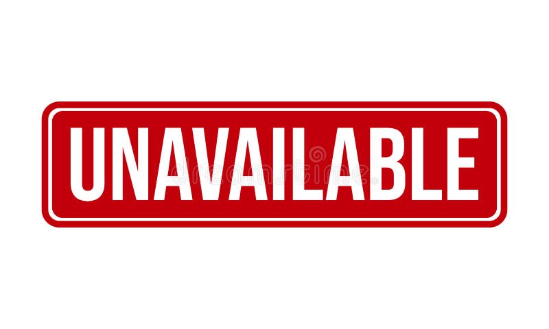 Unavailable Rubber Grunge Stamp Seal Vector Illustration Stock Vector ...