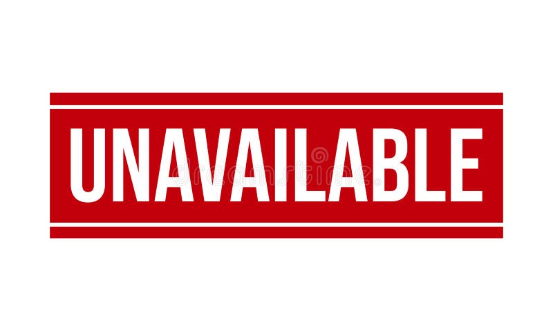 Unavailable Rubber Grunge Stamp Seal Vector Illustration Stock Vector ...