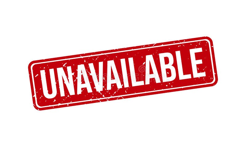 Unavailable Rubber Grunge Stamp Seal Vector Illustration Stock Vector ...