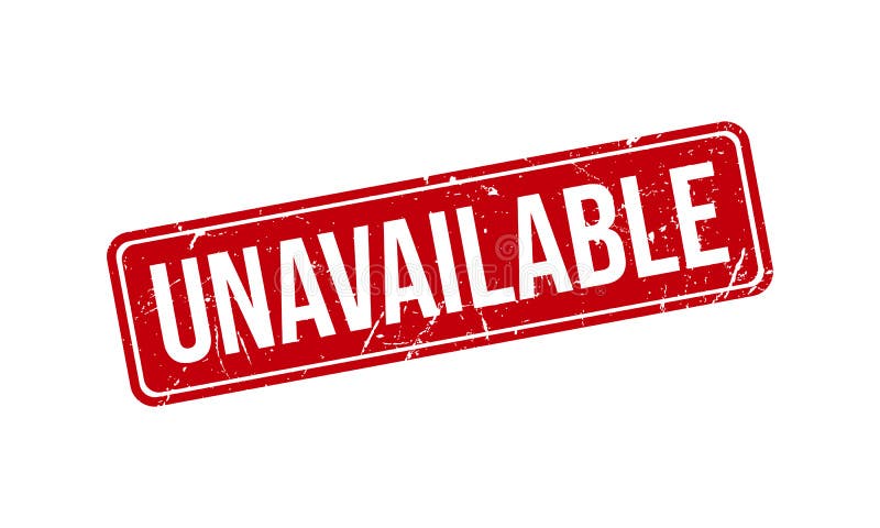 Unavailable Rubber Grunge Stamp Seal Vector Illustration Stock Vector ...