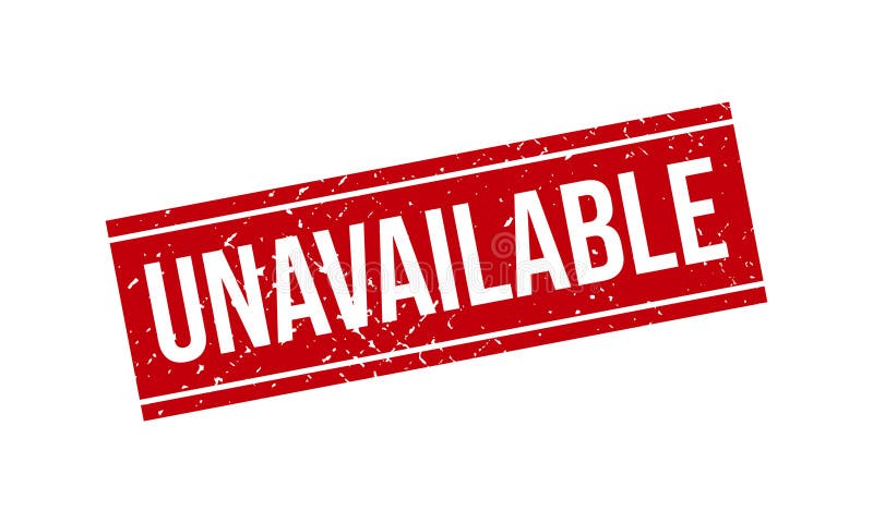 Unavailable Rubber Grunge Stamp Seal Vector Illustration Stock Vector ...