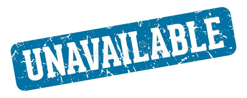 Unavailable Rectangular Sign. Unavailable Stamp Stock Vector ...