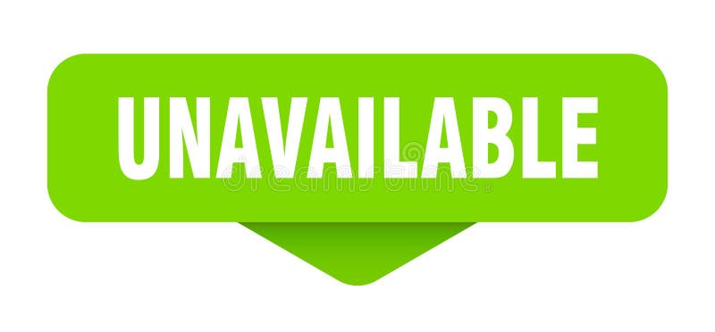 Unavailable Sticker. Unavailable Sign on Transparent Background Stock ...