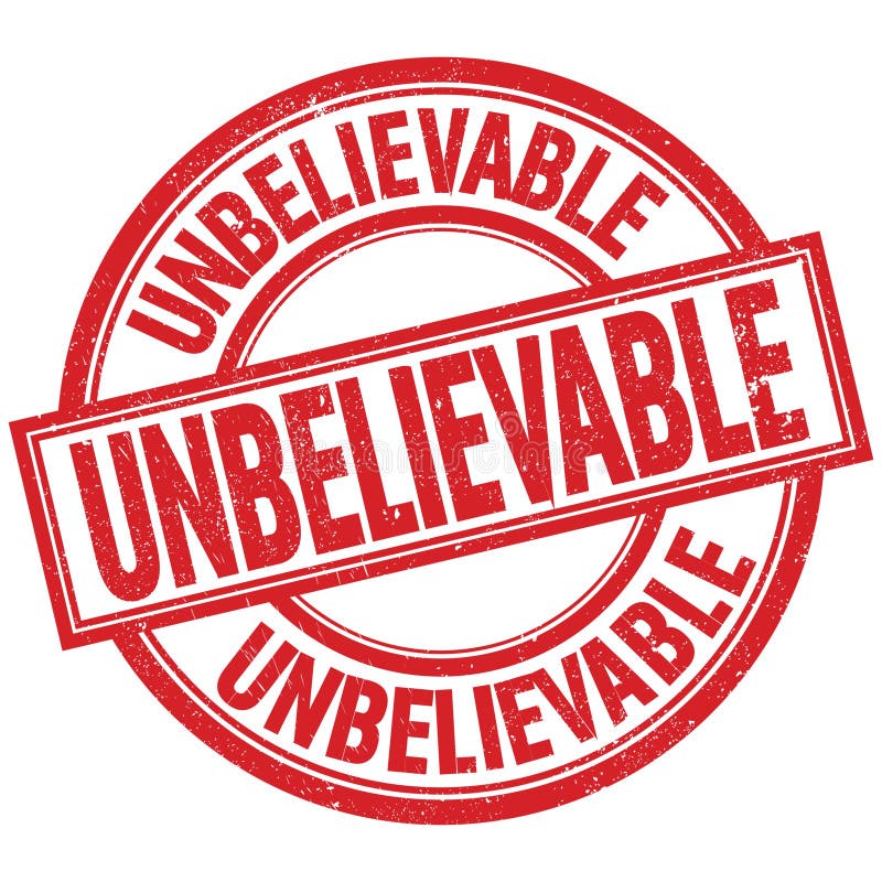 UNBELIEVABLE Written Word on Red Stamp Sign Stock Illustration ...