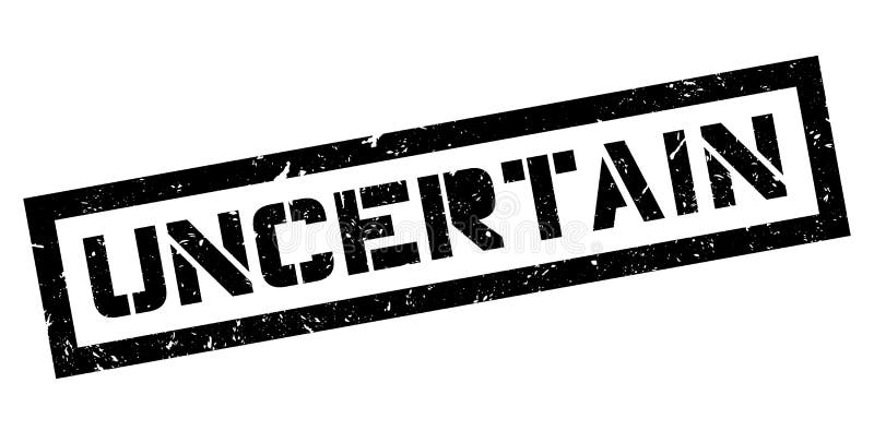 Uncertain rubber stamp stock illustration. Illustration of isolated ...