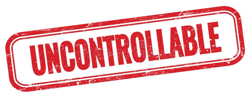 UNCONTROLLABLE Text on Red Orange Ribbon Stamp Stock Illustration ...