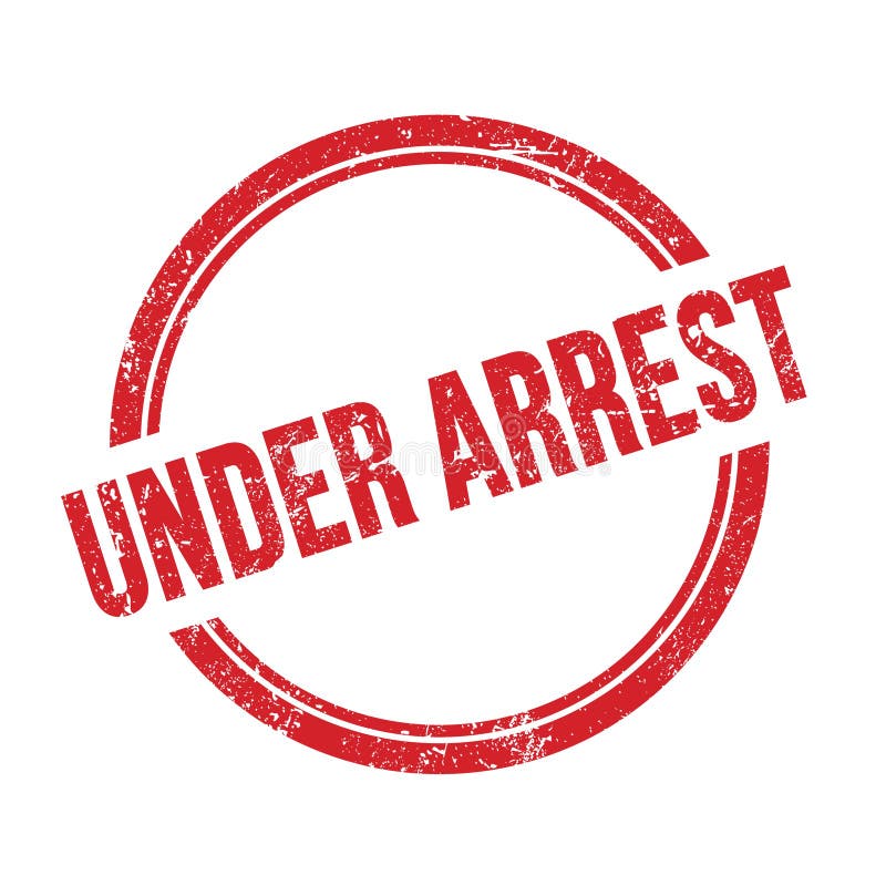 UNDER ARREST Written on Red Round Stamp Sign Stock Illustration ...