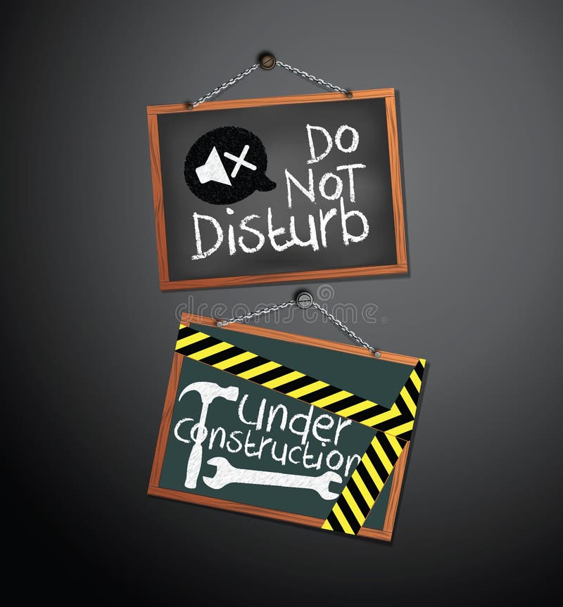 Under Construction and Do Not Disturb Signs on Blackboard Hanging with ...