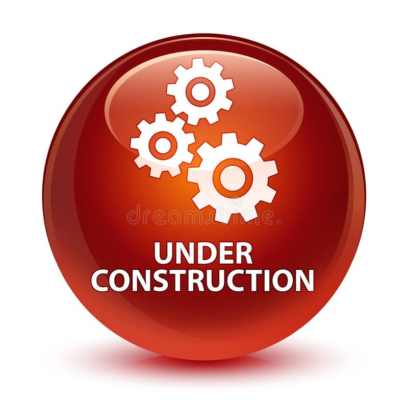 Under Construction (gears Icon) Glassy Brown Round Button Stock ...