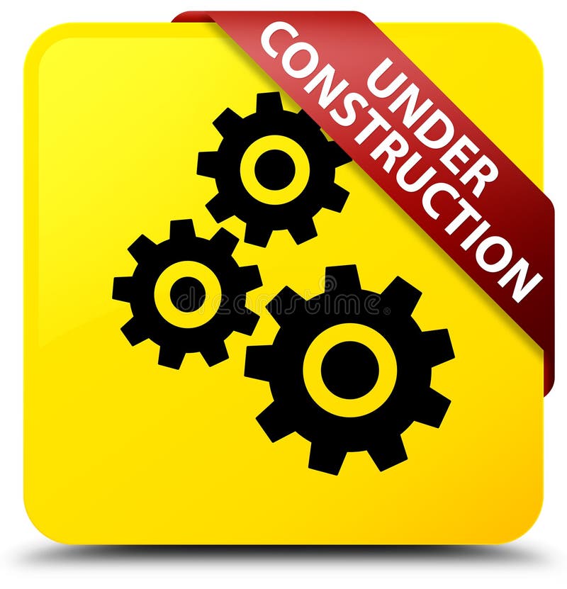 Under Construction (gears Icon) Yellow Square Button Red Ribbon Stock ...