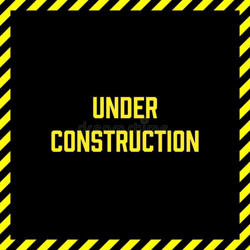 Under Construction Label with Yellow and Black Striped Frame. Square ...