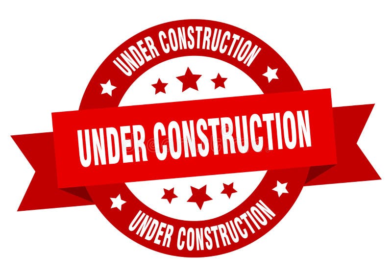 Under Construction Ribbon Sign Stock Vector - Illustration of medallion ...