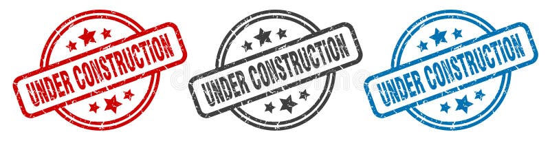 Under Construction Stamp. Under Construction Round Isolated Sign Stock ...