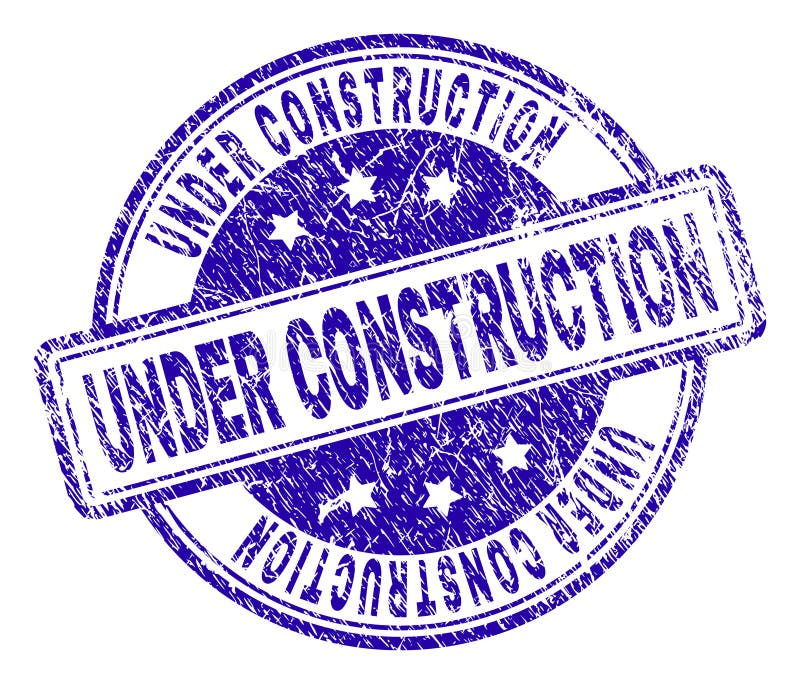 Scratched Textured UNDER CONSTRUCTION Stamp Seal Stock Vector ...