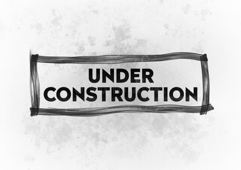 Under Construction Title, Grunge Style with Oil Brush Frame Stock ...
