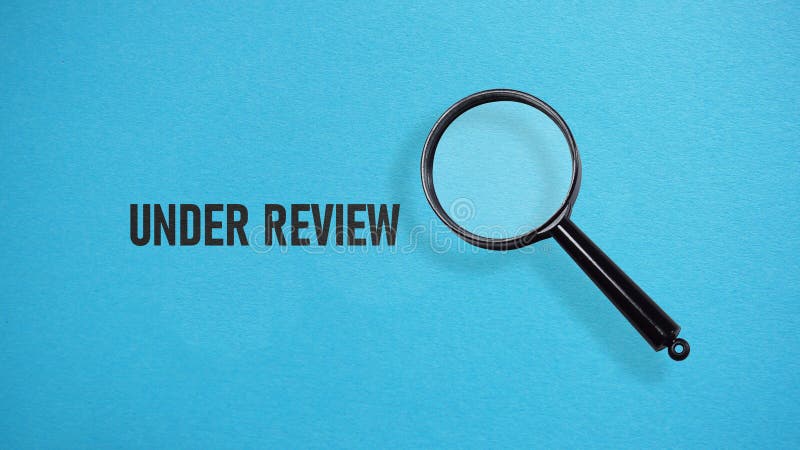 Under Review is Shown Using the Text Stock Photo - Image of check, analysis: 300173686
