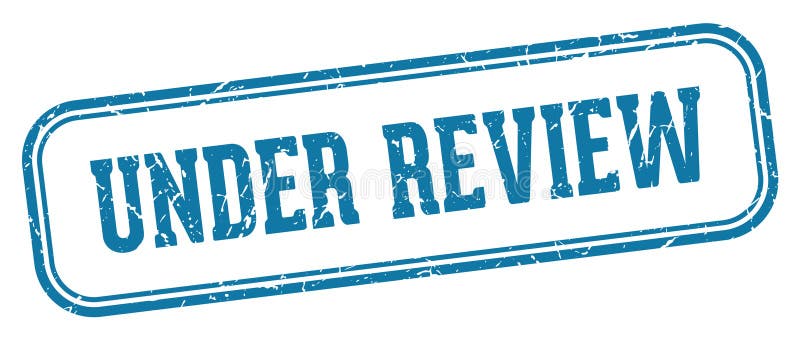 Under Review Stamp. Under Review Rectangular Stamp on White Background ...