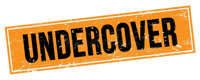 UNDERCOVER Text on Black Orange Grungy Rectangle Stamp Stock ...