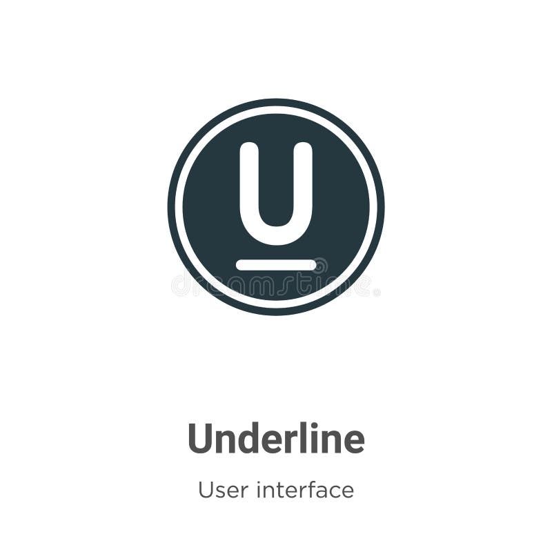 Underline Icon in Filled, Thin Line, Outline and Stroke Style. Vector ...