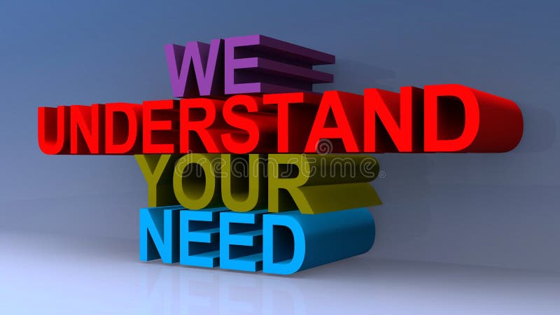 We Understand Your Need on Blue Stock Illustration - Illustration of ...