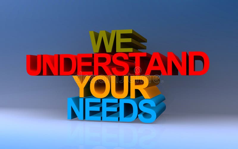 We Understand Your Needs on Blue Stock Illustration - Illustration of ...