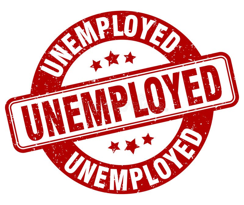 Unemployed Stamp. Unemployed Label. Round Grunge Sign Stock Vector ...