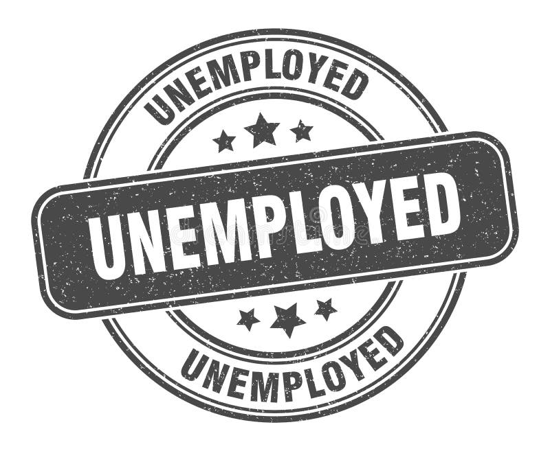 Unemployed Stamp. Unemployed Round Grunge Sign Stock Vector ...