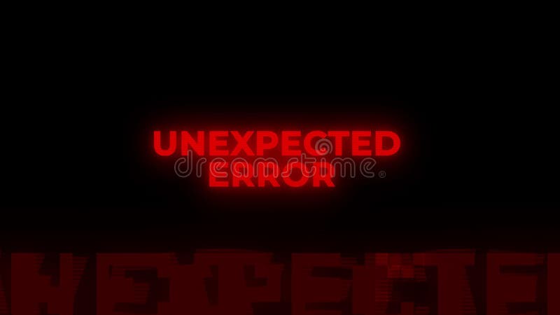 Unexpected Error Warning Error Alert Text on Computer Screen Stock ... Unexpected Error Warning Error Alert Text on Computer Screen Stock ...