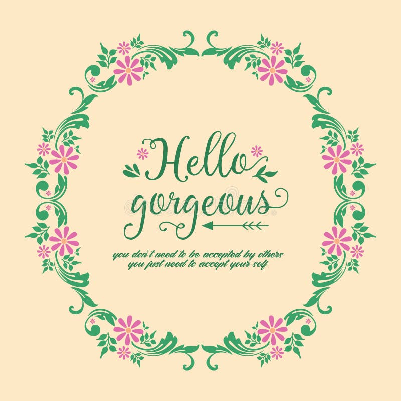 Unique Frame Design with Ornate Leaf and Floral, for Hello Gorgeous ...