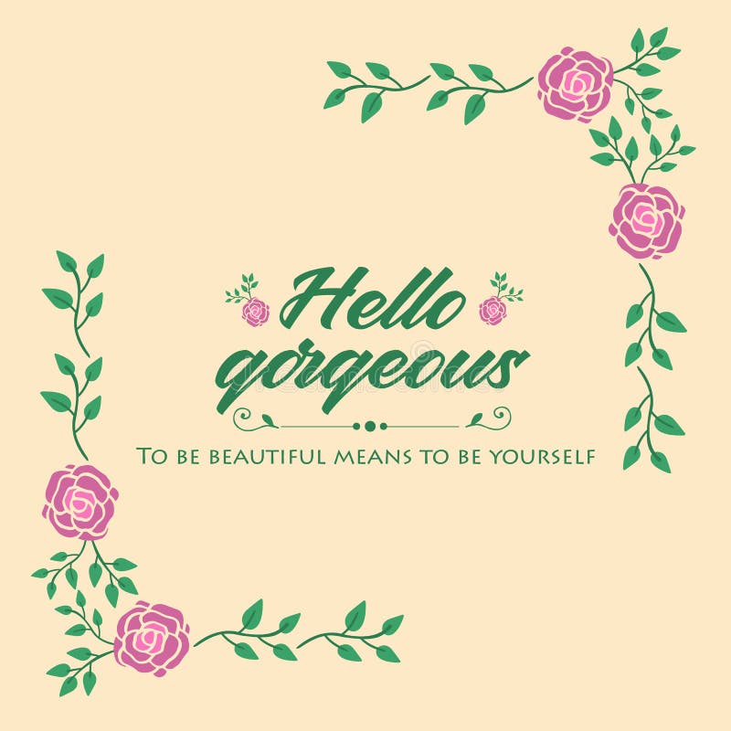 Unique Shape of Leaf and Floral Frame, for Hello Gorgeous Card Concept ...