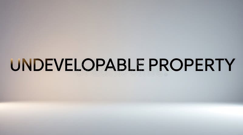 Unique Text Design Showcasing Undevelopable Property with Clear ...
