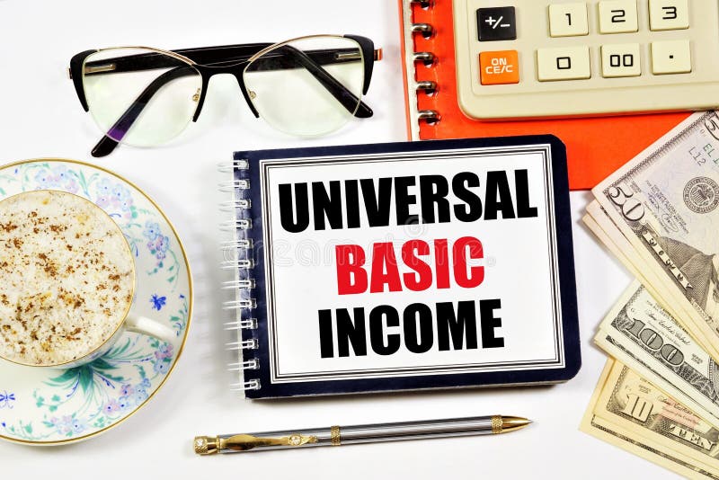 Universal Basic Income. a Text Label in the Planning Notebook Stock ...
