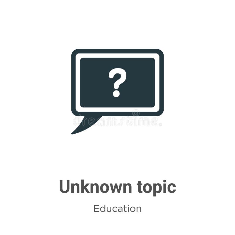 Unknown Topic Vector Icon on White Background. Flat Vector Unknown ...