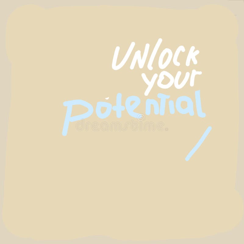 Unlock Your Potential Text. Creative Concept. Motivational Quote. Stock ...