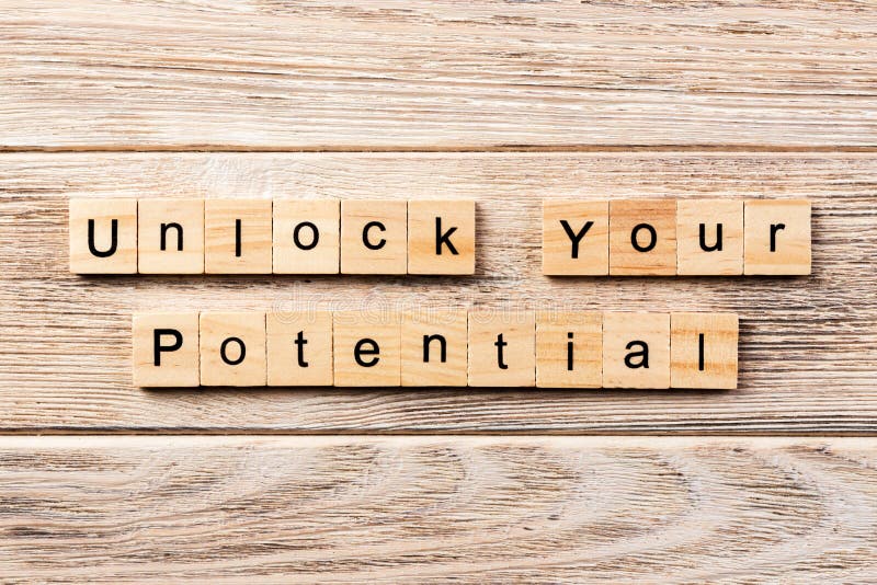 Unlock Your Potential Word Written on Wood Block. Unlock Your Potential ... Unlock Your Potential Word Written on Wood Block. Unlock Your Potential ...