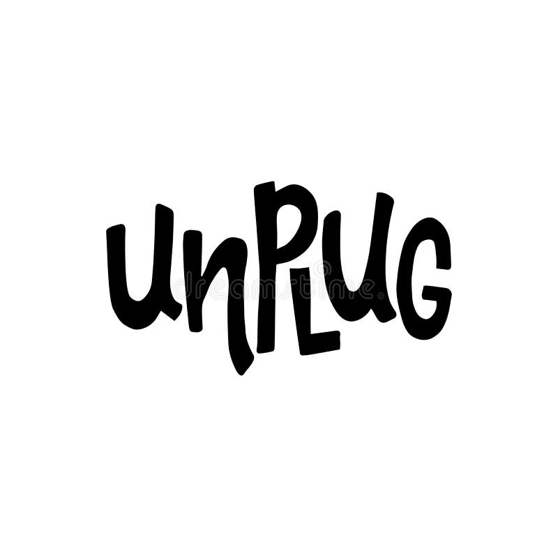 Unplug Text Stock Illustrations – 405 Unplug Text Stock Illustrations ...