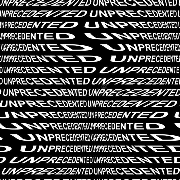 UNPRECEDENTED Word Warped, Distorted, Repeated, and Arranged into ...