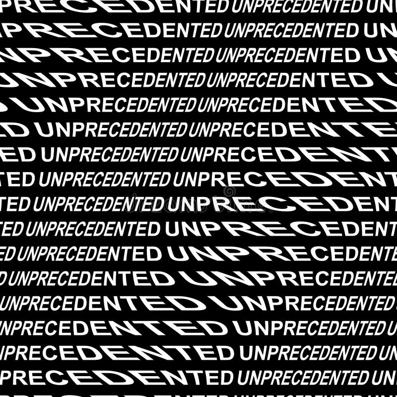UNPRECEDENTED Word Warped, Distorted, Repeated, and Arranged into ...