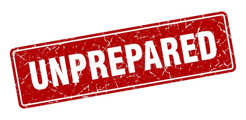 Unprepared Sign Stock Illustrations – 555 Unprepared Sign Stock ...