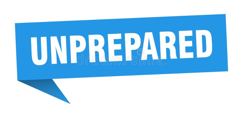 Unprepared Banner Stock Illustrations – 171 Unprepared Banner Stock ...