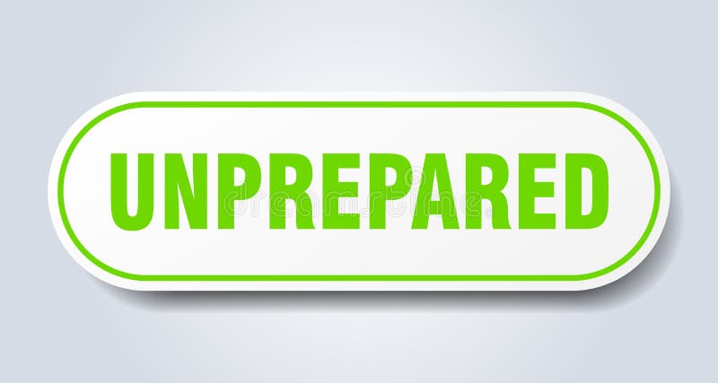 Unprepared Sticker. Unprepared Sign Set Stock Vector - Illustration of ...