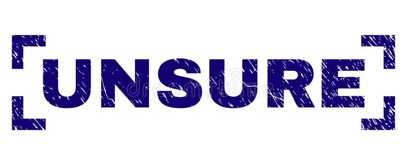 Grunge Textured UNSURE Stamp Seal between Corners Stock Vector ...