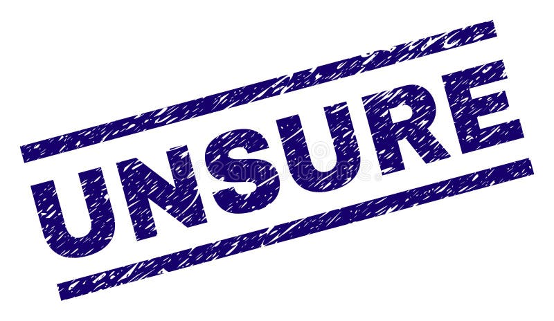 Grunge Textured UNSURE Stamp Seal Stock Vector - Illustration of ...