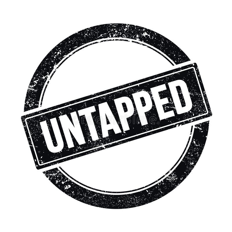 UNTAPPED Text on Black Grungy Round Stamp Stock Illustration ...