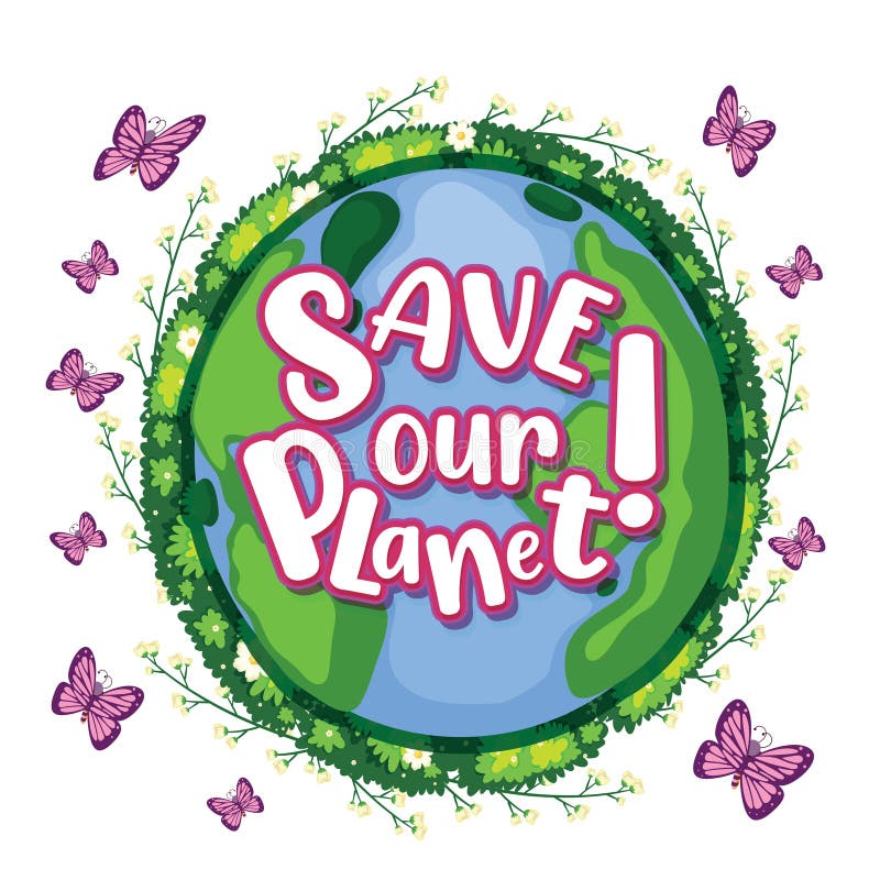 Save Our Planet. Protect the Nature Stock Vector - Illustration of ...