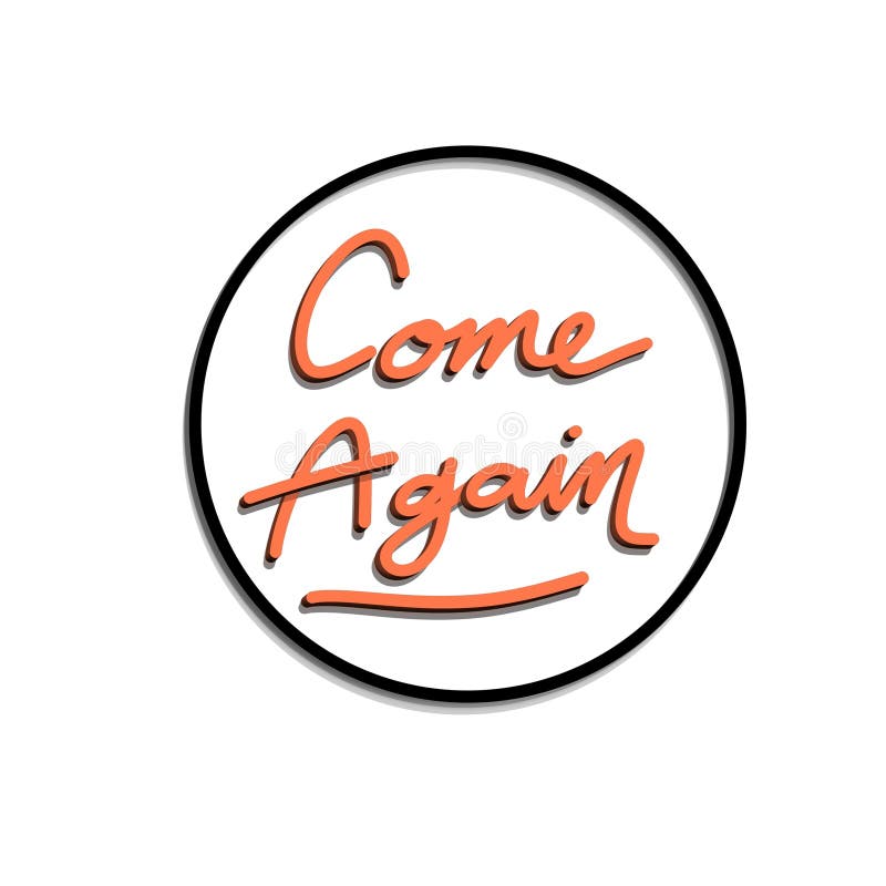 Come Again Vintage Style Rusty Metal Sign. Stock Vector - Illustration ...