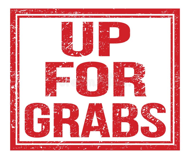 UP for GRABS, Text on Red Grungy Stamp Sign Stock Illustration ... UP for GRABS, Text on Red Grungy Stamp Sign Stock Illustration ...