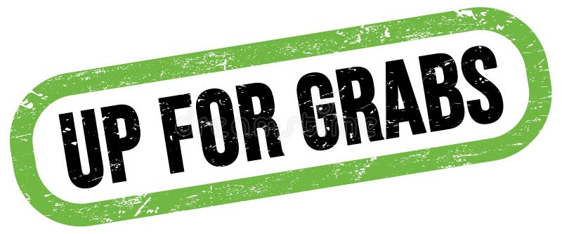 UP for GRABS, Text Written on Green-black Stamp Sign Stock Illustration ...